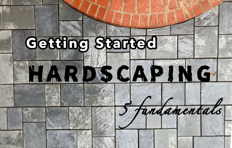 Getting Started Hardscaping 5 Fundamentals – SCAPE